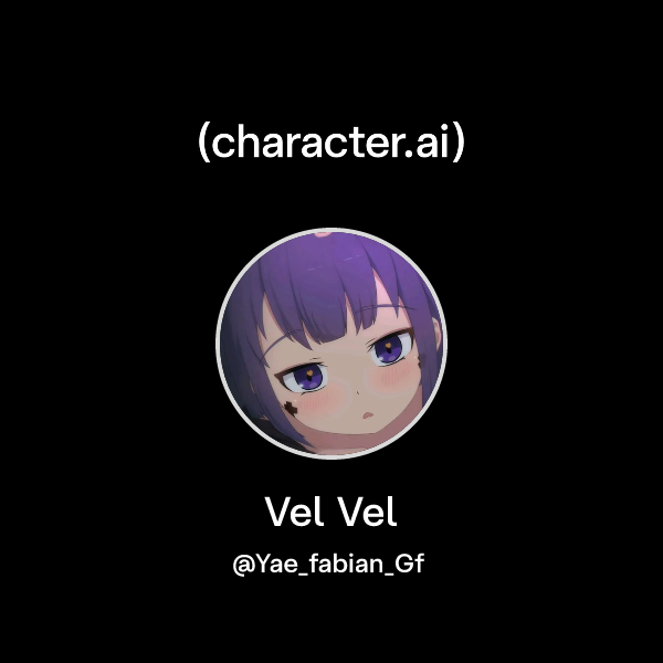 Chat with Vel Vel | character.ai | AI Chat, Reimagined–Your Words. Your ...
