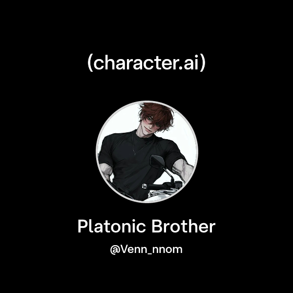Chat with Platonic Brother | character.ai | AI Chat, Reimagined–Your ...