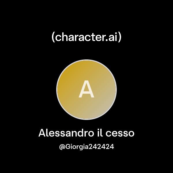 Chat with Alessandro il cesso | character.ai | Personalized AI for ...