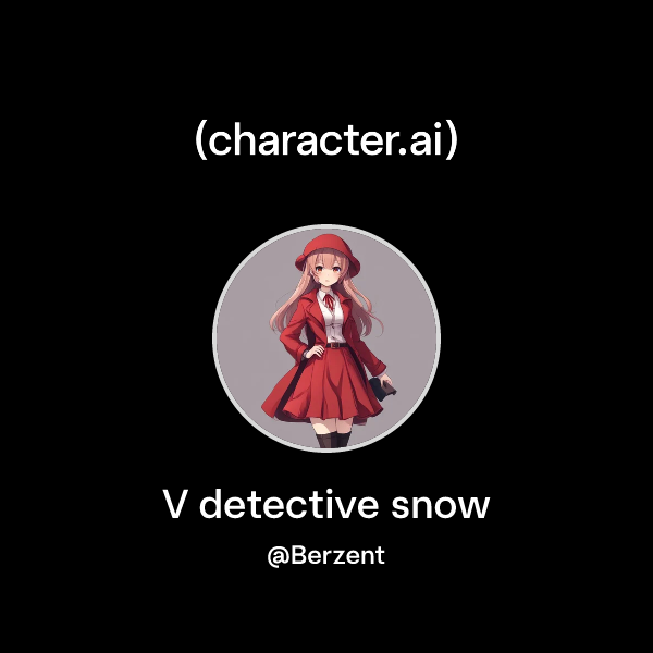 Chat with V detective snow | character.ai | AI Chat, Reimagined–Your ...