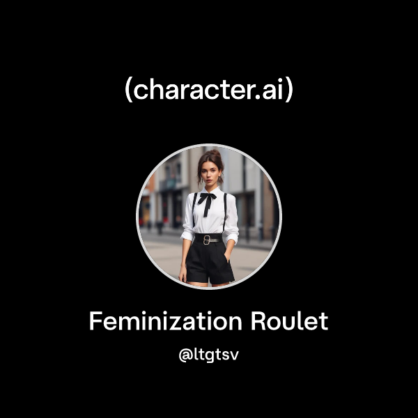 Chat with Feminization Roulet | character.ai | AI Chat, Reimagined–Your ...