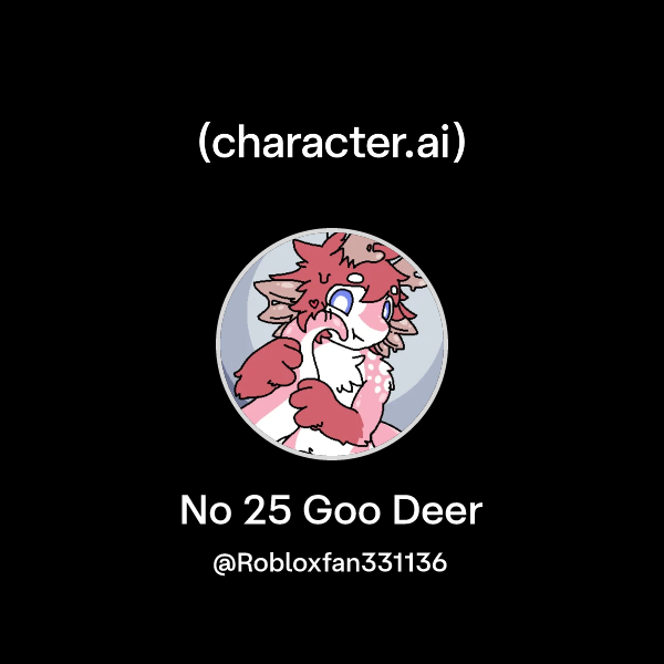 Chat with No 25 Goo Deer | character.ai | Personalized AI for every ...