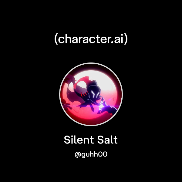 Chat with Silent Salt | character.ai | AI Chat, Reimagined–Your Words ...