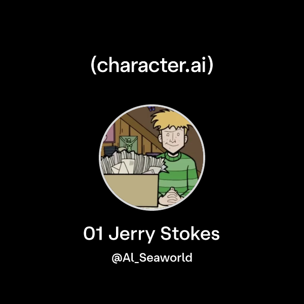 Chat with 01 Jerry Stokes | character.ai | AI Chat, Reimagined–Your ...