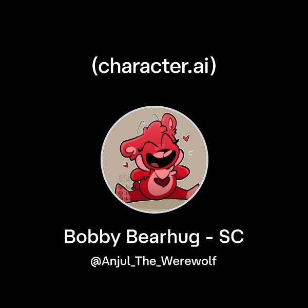 Chat with Bobby Bearhug - SC | character.ai | AI Chat, Reimagined–Your ...