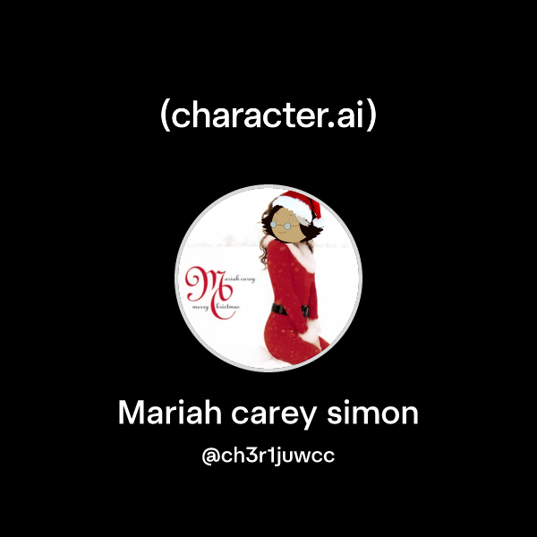 Chat with Mariah carey simon | character.ai | Personalized AI for every ...