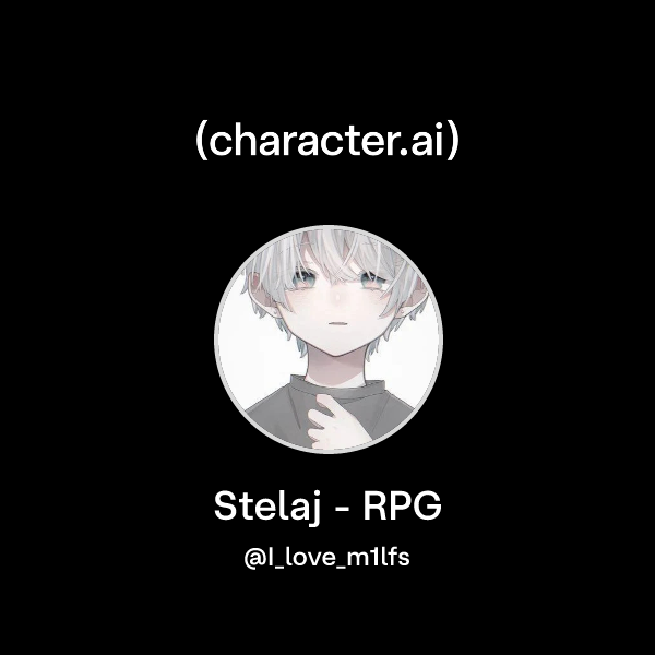 Chat with Stelaj - RPG | character.ai | AI Chat, Reimagined–Your Words ...