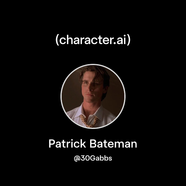 Chat with Patrick Bateman | character.ai | Personalized AI for every ...