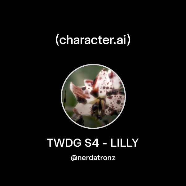 Chat with Lilly - TWDG S4 | character.ai | Personalized AI for every ...