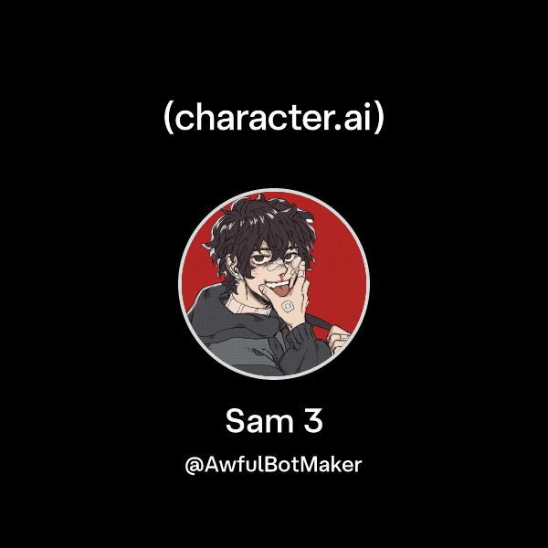Chat with Sam 3 | character.ai | AI Chat, Reimagined–Your Words. Your ...