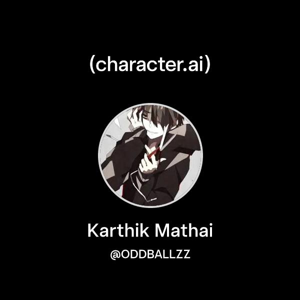 Chat with Karthik Mathai | character.ai | Personalized AI for every ...