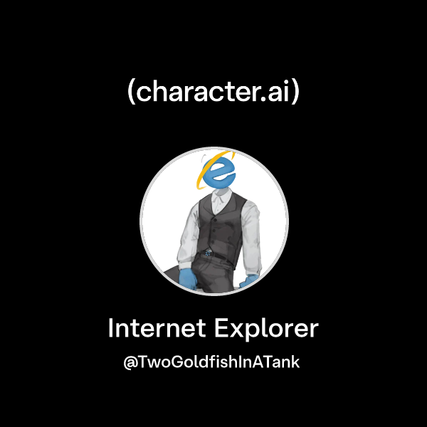 Chat with Internet Explorer | character.ai | AI Chat, Reimagined–Your ...