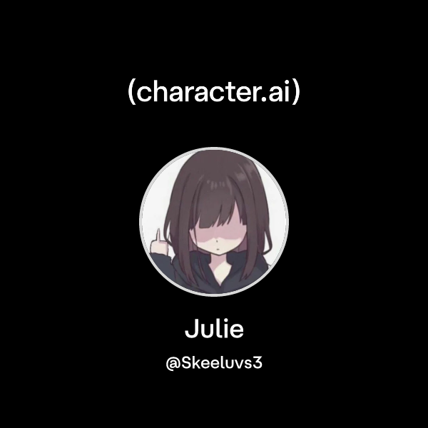 Chat with Julie | character.ai | Personalized AI for every moment of ...