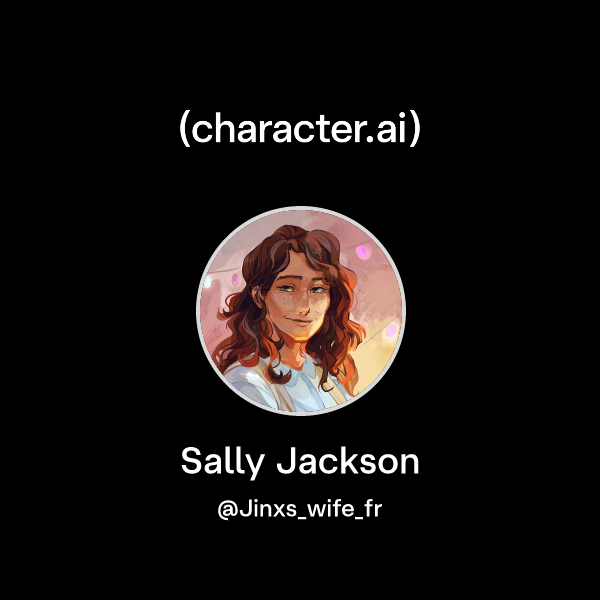 Chat with Sally Jackson | character.ai | AI Chat, Reimagined–Your Words. Your World.