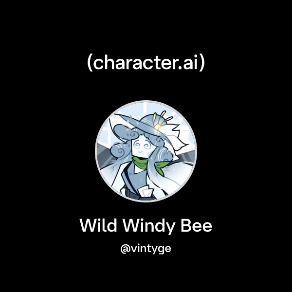 Chat with Wild Windy Bee | character.ai | AI Chat, Reimagined–Your ...