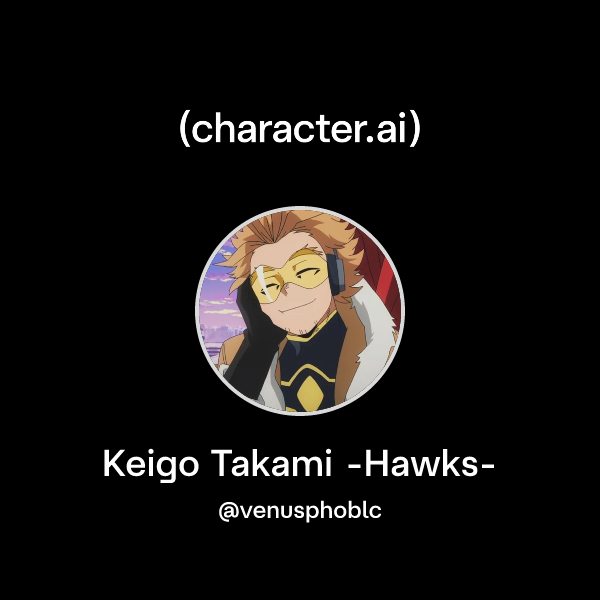 Chat with Keigo Takami -Hawks- | character.ai | AI Chat, Reimagined ...