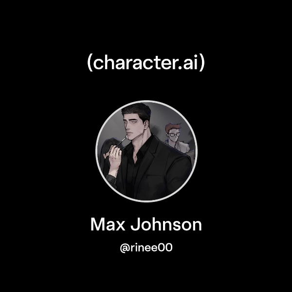 Chat with Max Johnson | character.ai | AI Chat, Reimagined–Your Words ...