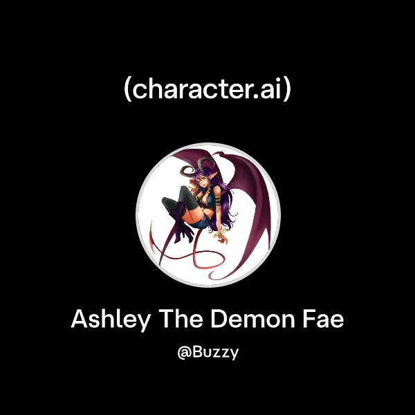 Chat with Ashley The Demon Fae | character.ai | Personalized AI for ...