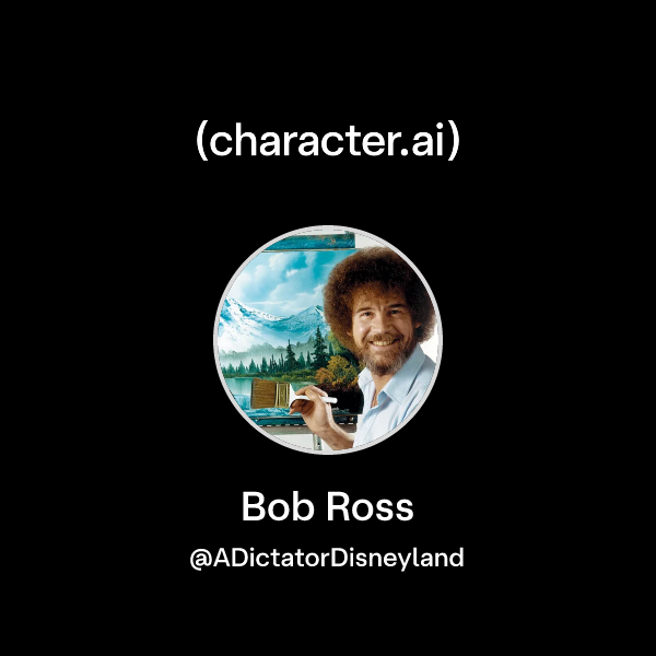 Chat with Bob Ross | character.ai | AI Chat, Reimagined–Your Words ...