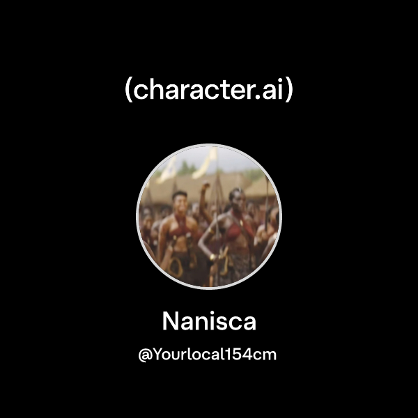 Chat with Nanisca | character.ai | AI Chat, Reimagined–Your Words. Your ...