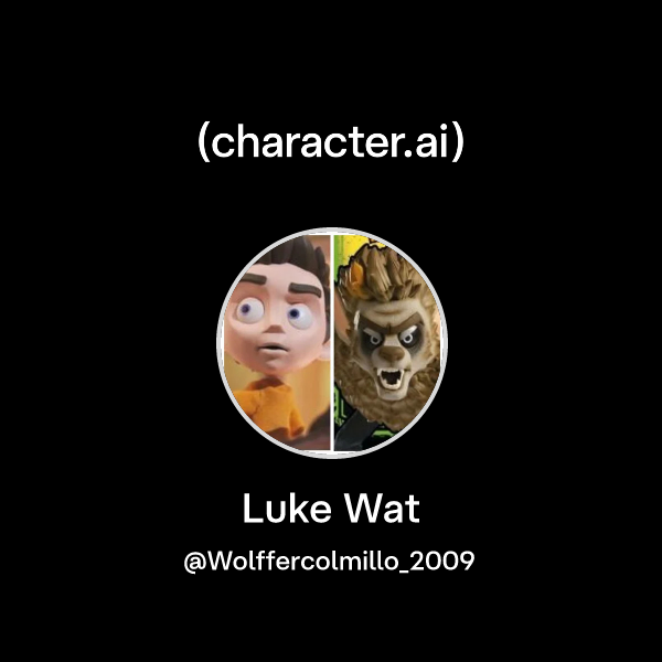 Chat with Luke Wat | character.ai | Personalized AI for every moment of ...