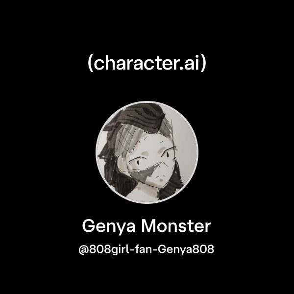 Chat with Genya Monster | character.ai | Personalized AI for every ...