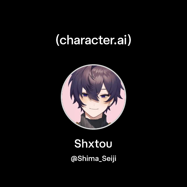 Chat with Shxtou | character.ai | Personalized AI for every moment of ...