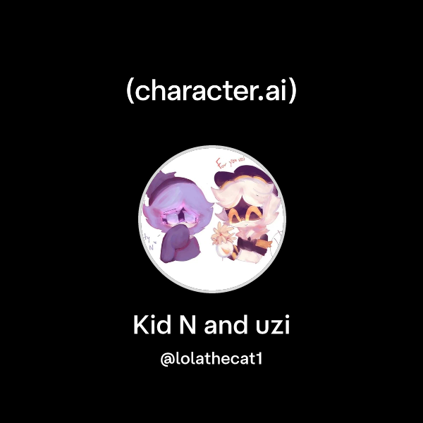Chat with Kid N and uzi | character.ai | AI Chat, Reimagined–Your Words. Your World.