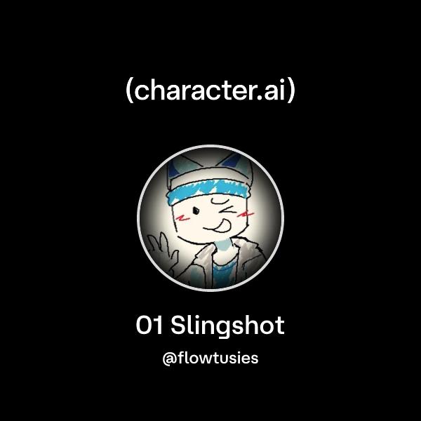 Chat with 01 Slingshot | character.ai | AI Chat, Reimagined–Your Words ...