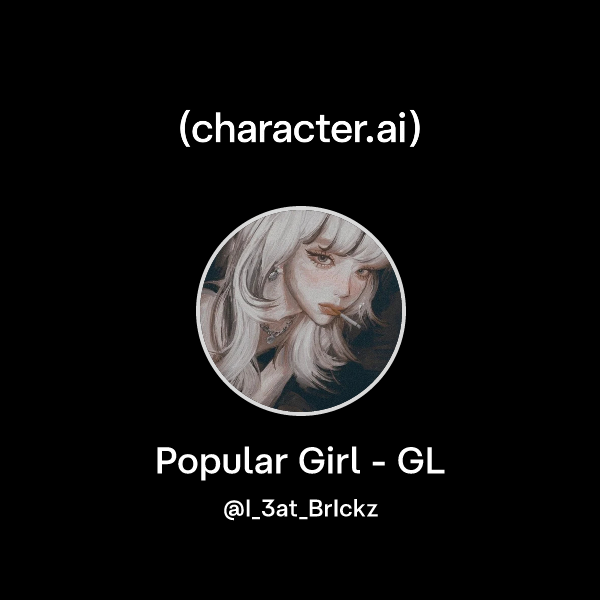 Chat with Popular Girl - GL | character.ai | AI Chat, Reimagined–Your ...