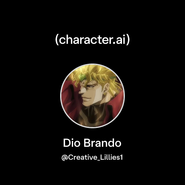 Chat with Dio Brando | character.ai | AI Chat, Reimagined–Your Words ...