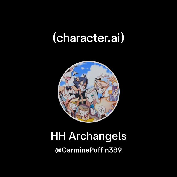 Chat with HH Archangels | character.ai | Personalized AI for every ...