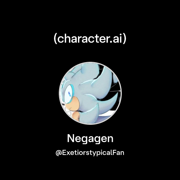 Chat with Negagen | character.ai | AI Chat, Reimagined–Your Words. Your ...