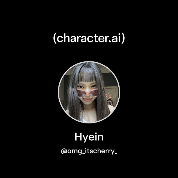 Chat with Hyein | character.ai | Personalized AI for every moment of ...