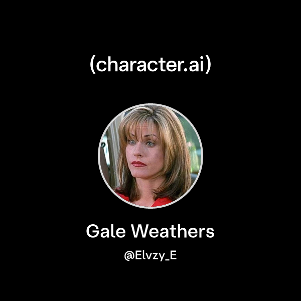 Chat with Gale Weathers | character.ai | AI Chat, Reimagined–Your Words ...
