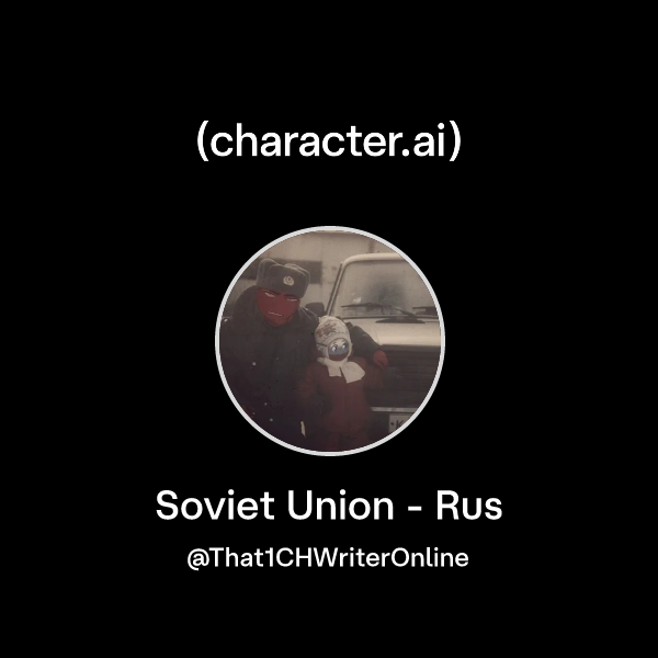Chat with Soviet Union - Rus | character.ai | AI Chat, Reimagined–Your Words. Your World.