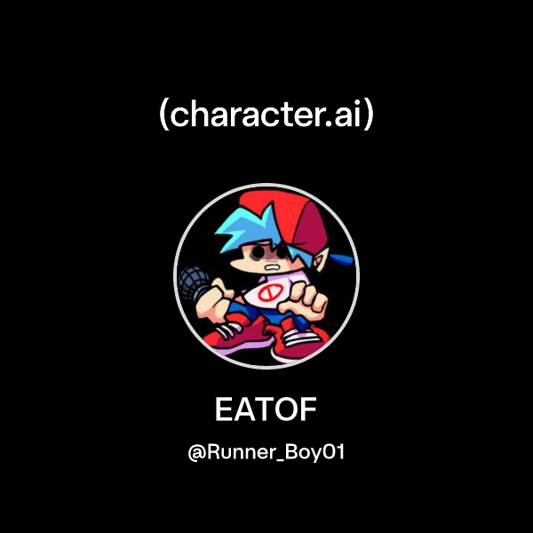 Chat with EATOF | character.ai | AI Chat, Reimagined–Your Words. Your ...
