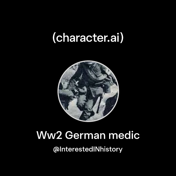 Chat with Ww2 German medic | character.ai | AI Chat, Reimagined–Your ...