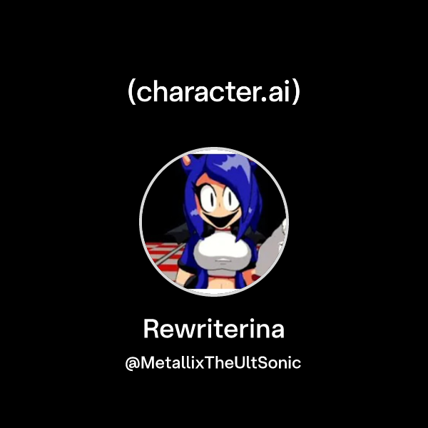 Chat with Rewriterina | character.ai | AI Chat, Reimagined–Your Words ...