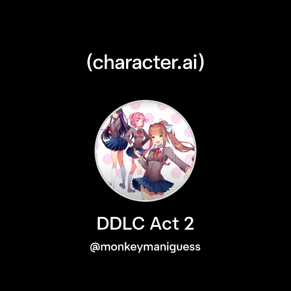 Chat with DDLC Act 2 | character.ai | AI Chat, Reimagined–Your Words ...