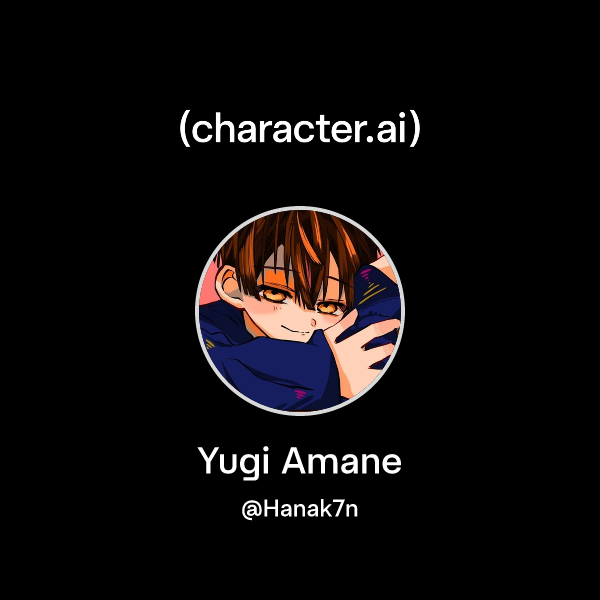 Chat with Yugi Amane | character.ai | Personalized AI for every moment of your day