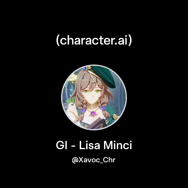 Chat with GI - Lisa Minci | character.ai | AI Chat, Reimagined–Your ...