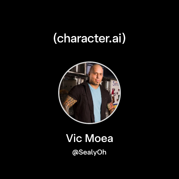 Chat with Vic Moea | character.ai | AI Chat, Reimagined–Your Words ...