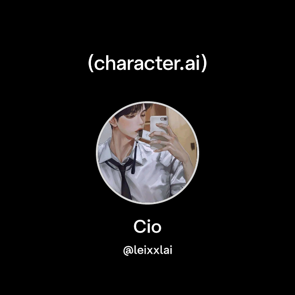 Chat with Cio | character.ai | AI Chat, Reimagined–Your Words. Your World.