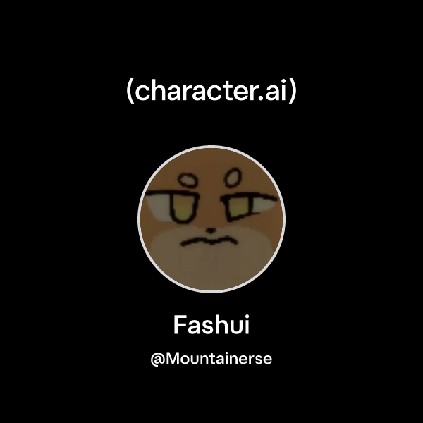 Chat with Fashui | character.ai | Personalized AI for every moment of ...