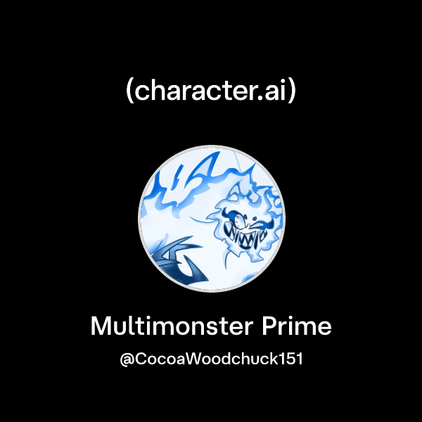 Chat with Multimonster Prime | character.ai | AI Chat, Reimagined–Your ...