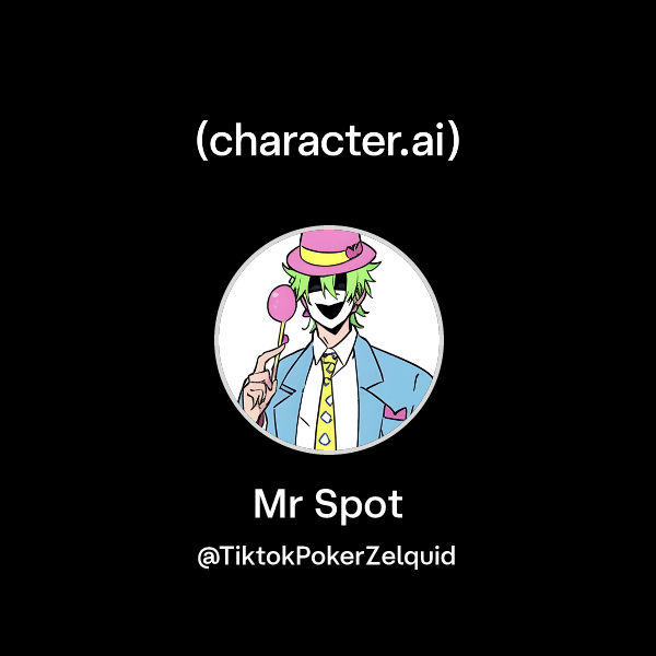 Chat with Mr Spot | character.ai | Personalized AI for every moment of your day