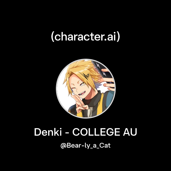 Chat with Denki - COLLEGE AU | character.ai | Personalized AI for every ...