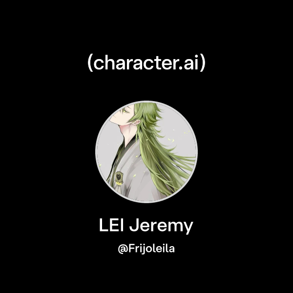 Chat with LEI Jeremy | character.ai | AI Chat, Reimagined–Your Words ...