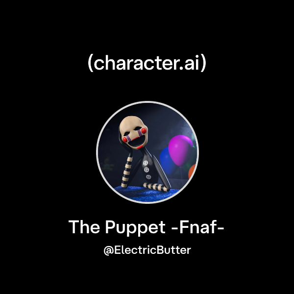 Chat with The Puppet -Fnaf- | character.ai | AI Chat, Reimagined–Your ...